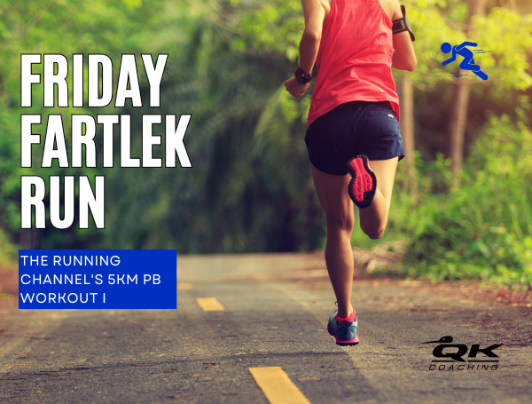 Friday Fartlek Run: The Running Channel's 5km PB Workout I