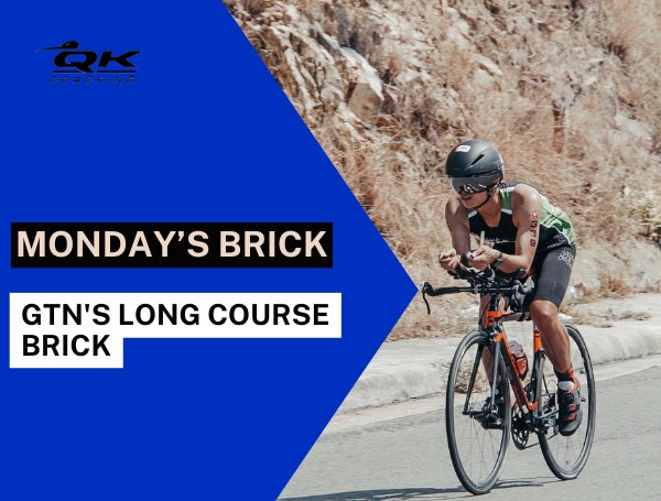 Monday's Brick: GTN's Long Course Brick