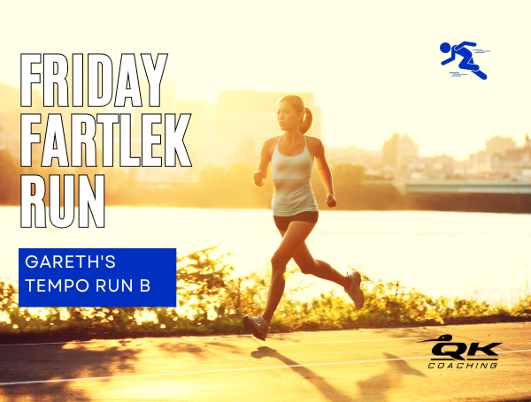 Friday Fartlek Run: Gareth's Tempo Run B