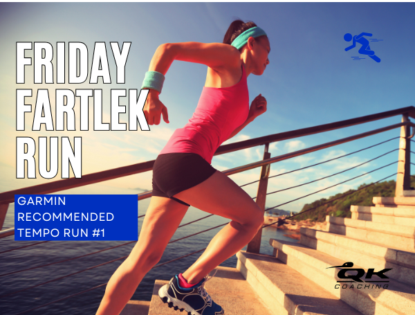 Friday Fartlek Run: Garmin Recommended Tempo Run #1