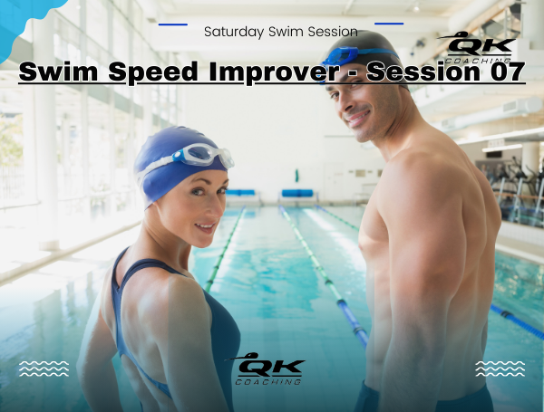 Saturday Swim Session: Swim Speed Improver - Session 07