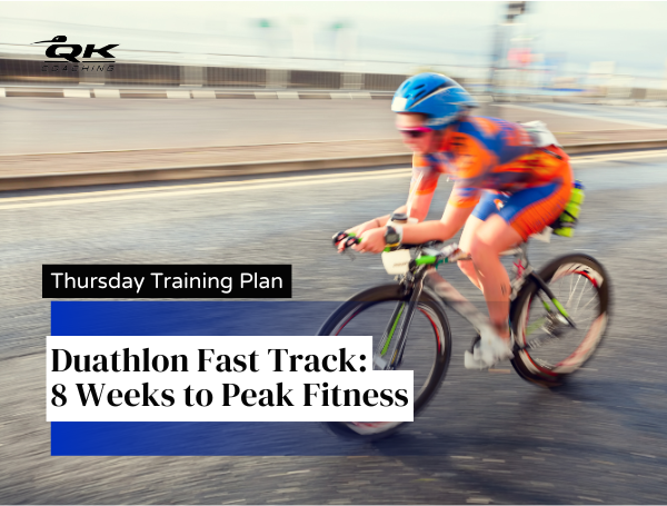 Thursday Training Plan: Duathlon Fast Track: 8 Weeks to Peak Fitness