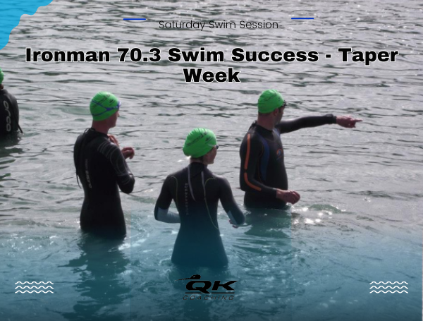 Saturday Swim Session: Ironman 70.3 Swim Success - Taper Week