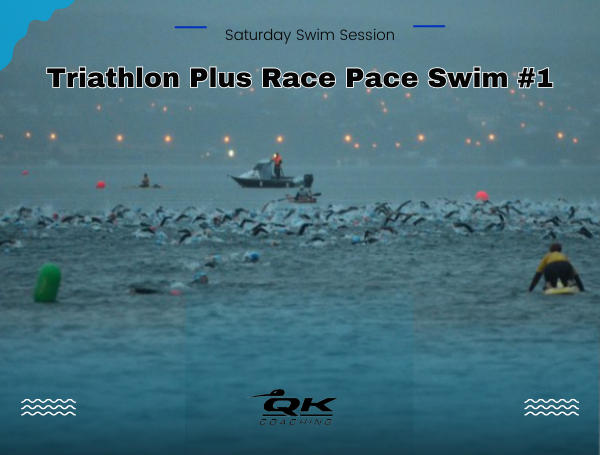 Saturday Swim Session: Triathlon Plus Race Pace Swim #1